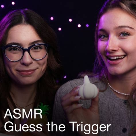 Can You Guess The Trigger Ft Celaines Asmr Album By Nanou Asmr