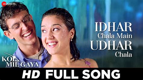Idhar Chala Main Udhar Chala Koi Mil Gaya Hrithik Roshan Preity Zinta Udit Narayan Alka