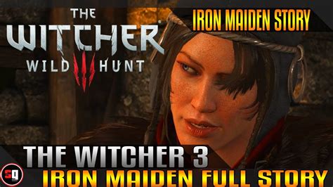 The Witcher 3 Wild Hunt Iron Maiden Full Story Youtube
