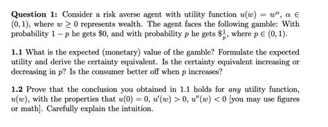 Solved Question 1 Consider A Risk Averse Agent With Utility