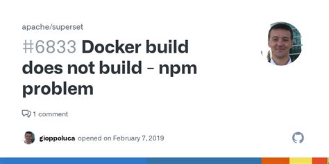 Docker Build Does Not Build Npm Problem · Issue 6833 · Apachesuperset · Github