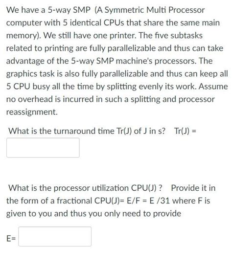 solved we have a 5 way smp a symmetric multi processor