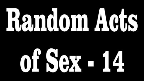 Random Acts Of Sex 14 Free Mobile Porn Videos Iporntv