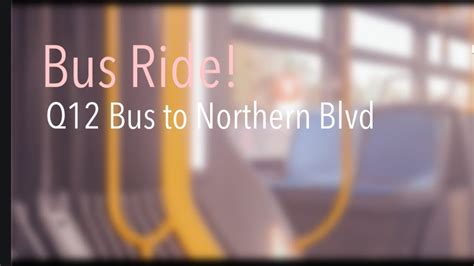 A Q12 Bus Ride To Northern Blvd 204th St Youtube