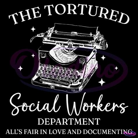 The Tortured Social Workers Department Funny Social Work Svg Free