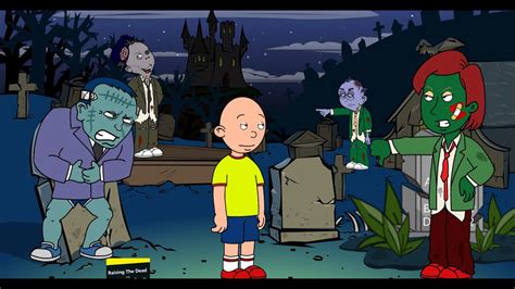 Caillou Raises The Dead Gets Grounded Youtube