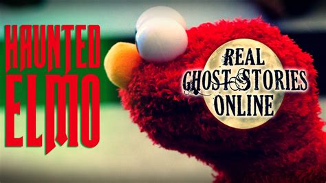 Haunted Elmo Real Ghost Stories Online