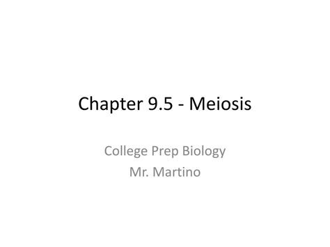 Ppt Chapter 9 5 Meiosis Powerpoint Presentation Free Download Id