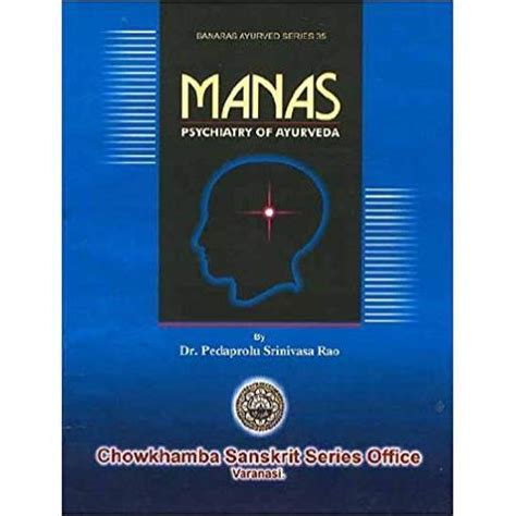 Manas Psychiatry Of Ayurveda