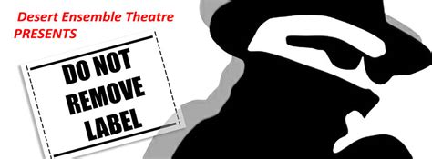 Desert Ensemble Theatre Presents World Premiere Of Do Not Remove Label