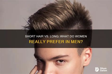 Short Hair Vs Long What Do Women Really Prefer In Men Shunsalon