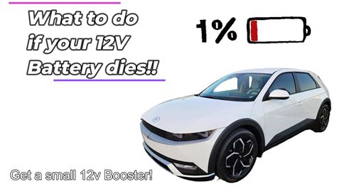 What To Do If Your Ioniq5 12v Battery Dies And How To Prepare For Its