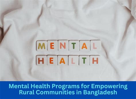 Mental Health Programs For Empowering Rural Communities In Bangladesh
