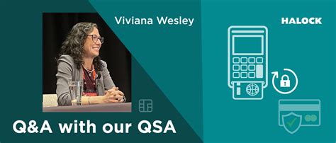 Qanda With Our Qsa Viviana Wesley Pci Qsa And More