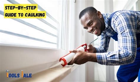 What Is Caulking A Beginners Guide