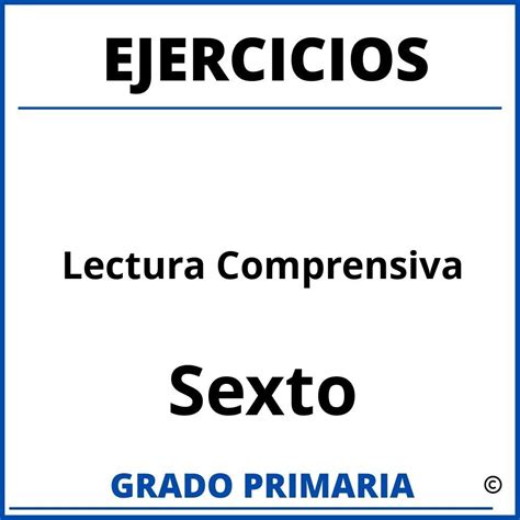Ejercicios De Lectura De Sexto Grado