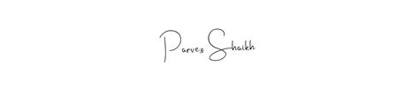 84 Parvez Shaikh Name Signature Style Ideas Wonderful Electronic Signatures