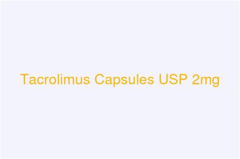 Tacrolimus Capsules Usp 2mg