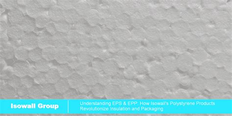 Isowalls Polystyrene Products Revolutionize Packaging