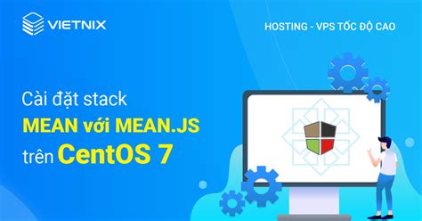 Hướng Dẫn Cài đặt Stack Mean Với Meanjs Trên Centos 7