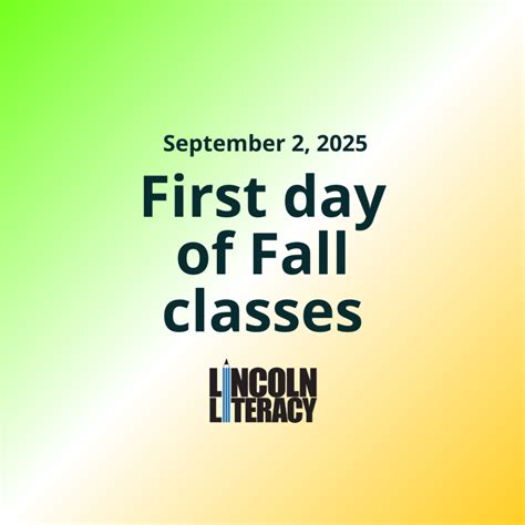 First Day Of Fall Classes Sep 2 2025 Lincoln Literacy