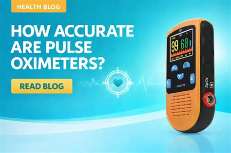 How Accurate Are Pulse Oximeters Aarogyaa Bharat