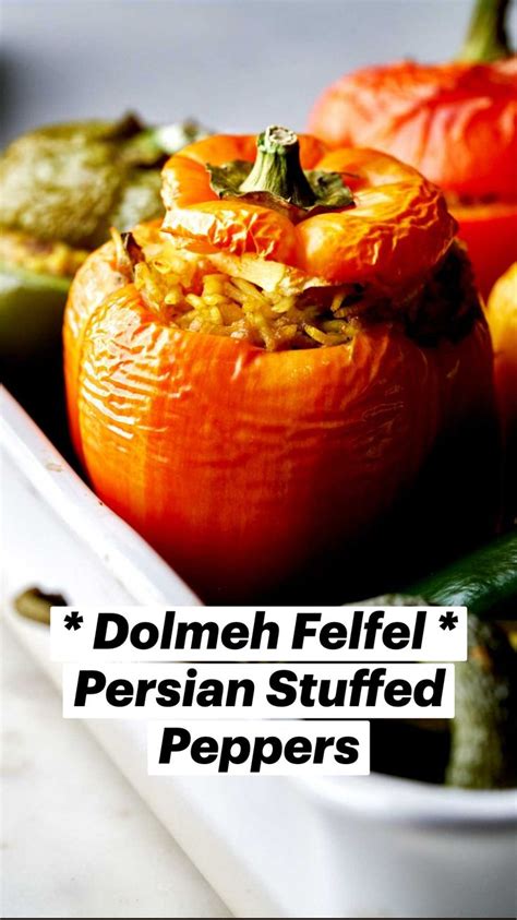 Dolmeh Felfel Persian Stuffed Peppers Stuffed Peppers Wine