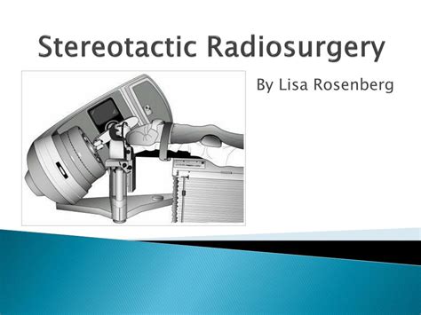 Ppt Stereotactic Radiosurgery Powerpoint Presentation Free Download