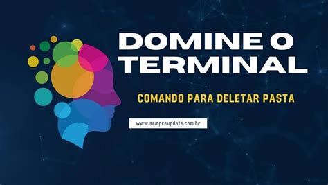 Comando Linux Deletar Pasta Aprenda A Usá Lo Corretamente Sempreupdate