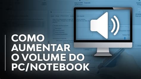 Como Aumentar o Som do PC Notebook ALÉM DO PERMITIDO Aumentar