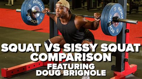Squat Vs Sissy Squat Muscle Load Comparison Ft Doug Brignole Youtube