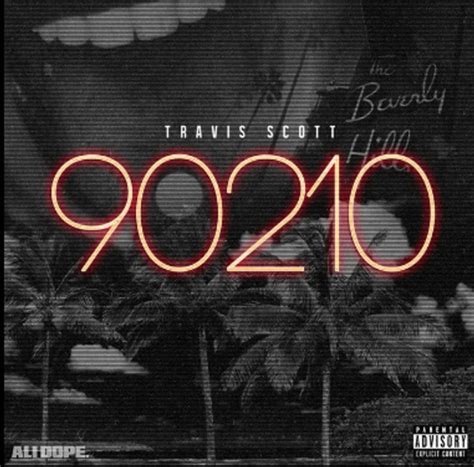 90210 Meilleur Morceau De Travis Scott Et Chef Dœuvre Musical