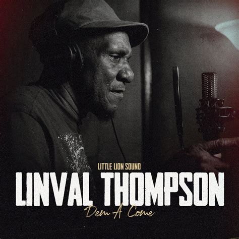 Linval Thompson And Little Lion Sound Dem A Come” Kulturdotmedia