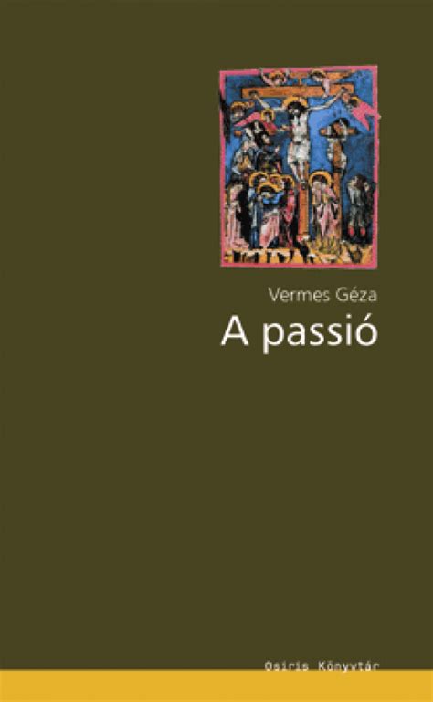 Könyv Vermes Géza A Passió