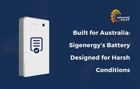 Sigenergy Battery Specification Built For Harsh Conditions