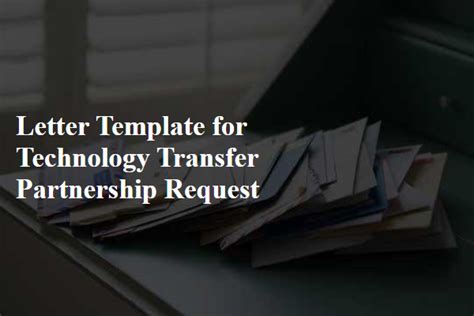 Letter Template For Technology Transfer Partnership Request Free Samples In Pdf Letterin