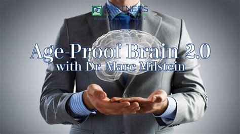 Upcoming Event Age Proof Brain 2 0 By Dr Marc Milstein Phd