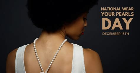 Celebrate Resilience And Beauty On National Wear Your Pearls Day The