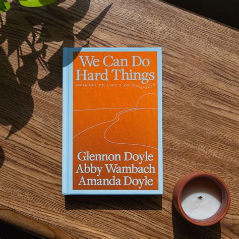 We Can Do Hard Things By Glennon Doyle Abby Wambach Amanda Doyle