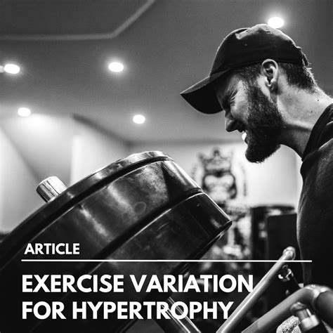 Exercise Variation For Hypertrophy Built Strength
