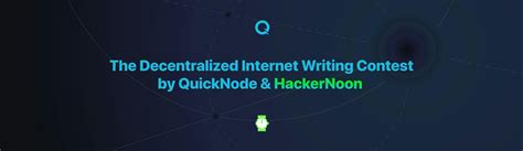 the decentralized internet writing contest 2022 march results announced hackernoon