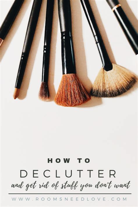 How To Declutter And Get Rid Of The Stuff You Dont Want
