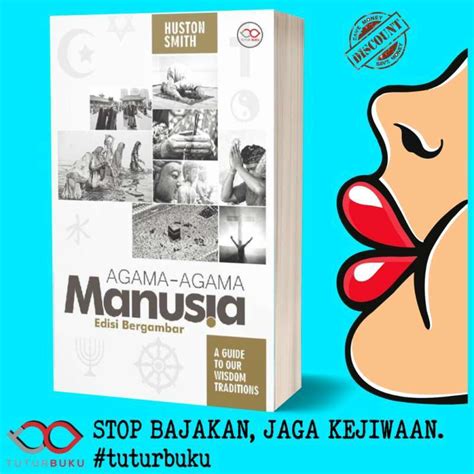 Jual Agama Agama Manusia Edisi Bergambar Huston Smith Di Seller Tutur