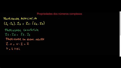 Propriedades Dos Números Complexos Youtube
