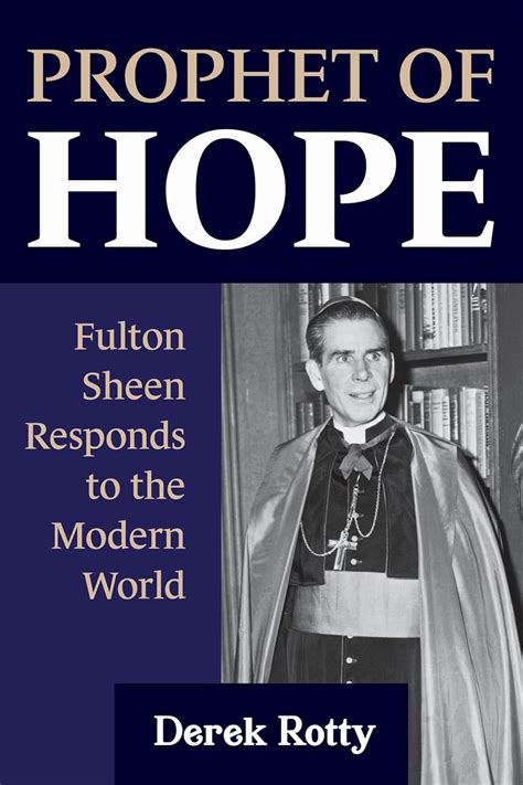 Buy Prophet Of Hope Fulton Sheen Responds To The Modern World Book Online At Low Prices In