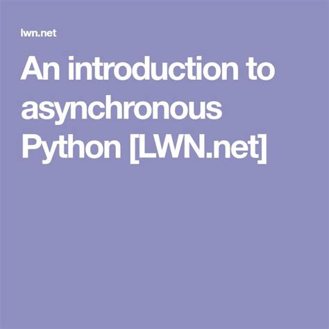 an introduction to asynchronous python []