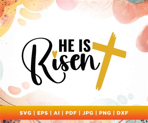 He Is Risen Svg Jesus Svg Cricut Png Svg Sublimation God Svg Scripture Svg Faith Svg