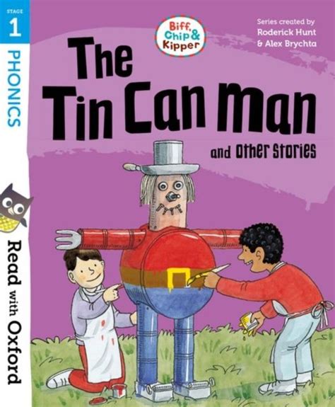 Read With Oxford Stage 1 Biff Chip And Kipper The Tin Can Man And Other Stories Roderick