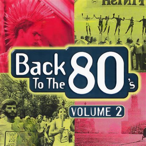 Back To The 80s∶ De Hits Uit De Jaren 80 Volume 2 Various Artists