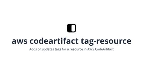 Aws Codeartifact Tag Resource Fig